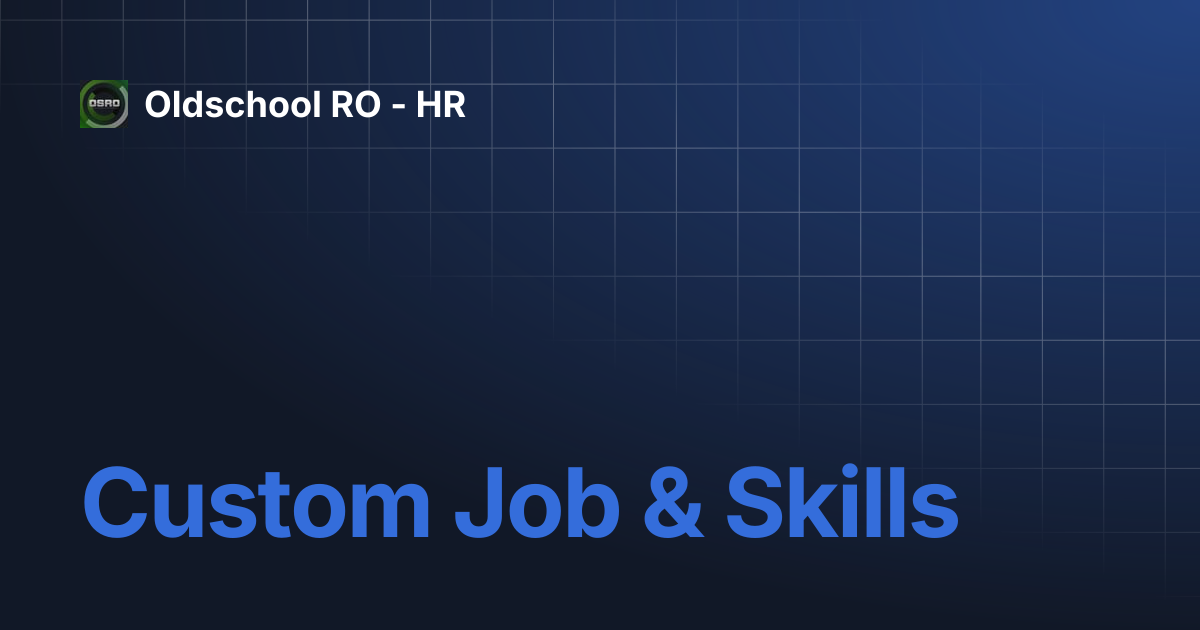 Custom Job & Skills | Oldschool RO - HR